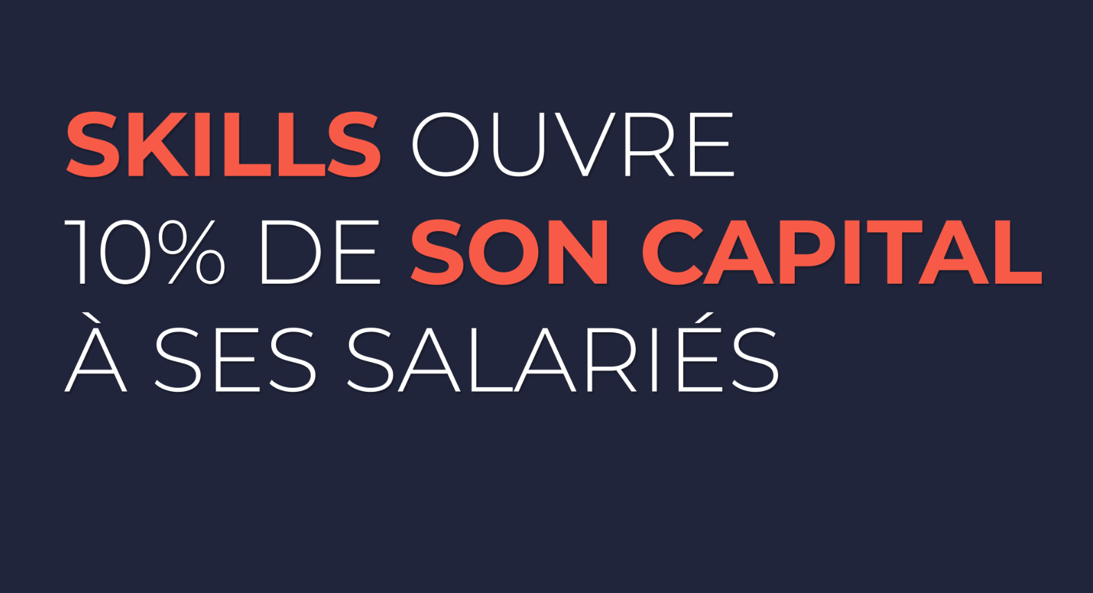 SKILLS ouvre 10% de son capital - SKILLS